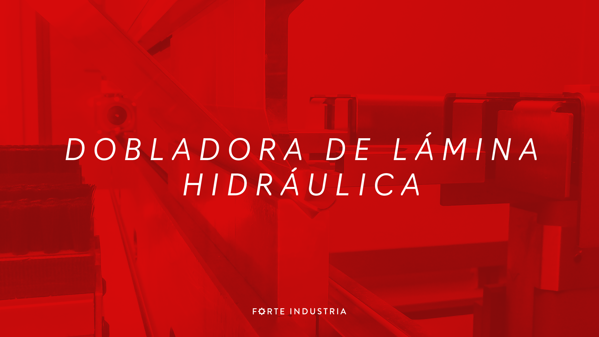 ¿Cómo usar una Dobladora de Lámina Hidráulica? - Forte Industria