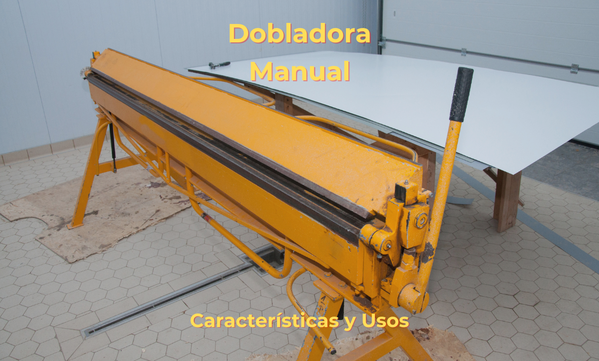 5 características y usos de una dobladora manual - Forte Industria